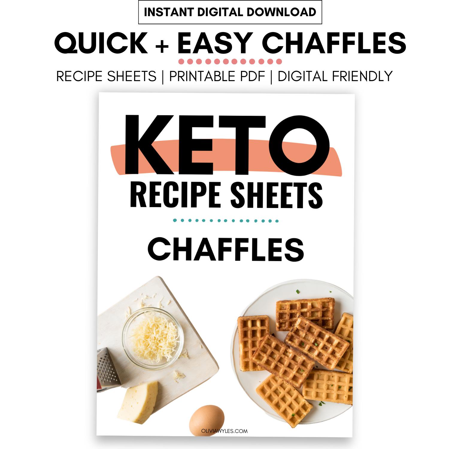 Quick + Easy Keto Chaffles Printable (3 pages)